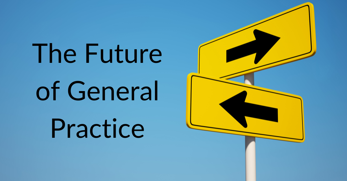 The Future of General Practice - Menlo Park Recruitment