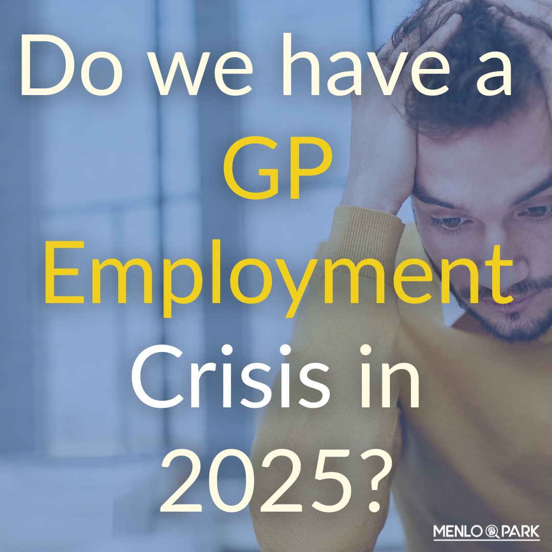Do we have a GP Employment Crisis in 2025? - Menlo Park Recruitment